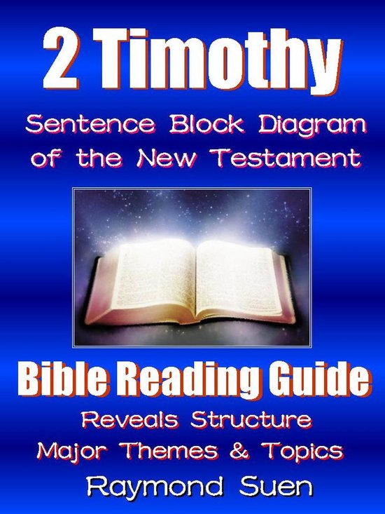 Bible Reading Guide 1 - 2 Timothy - Sentence Block Diagram Method of ...