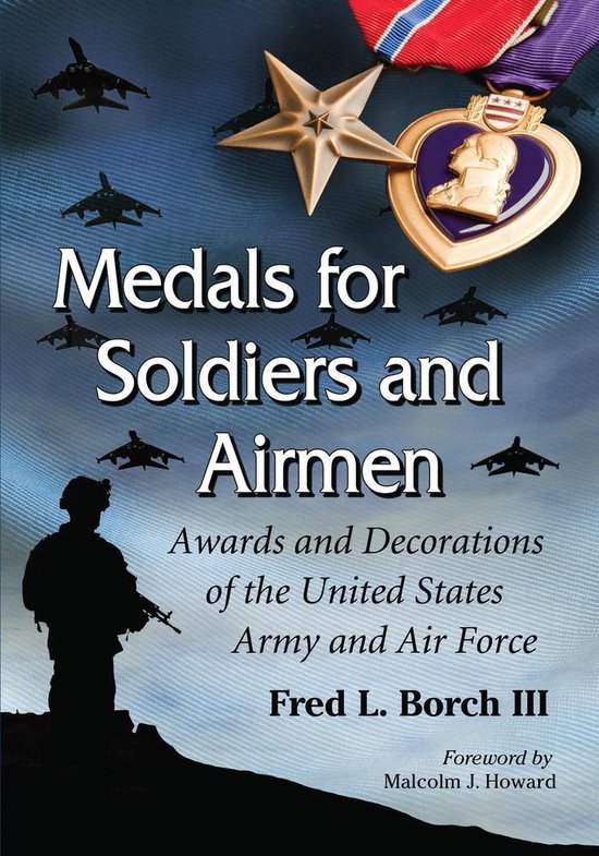Medals for Soldiers and Airmen (ebook), Fred L. Borch Iii ...
