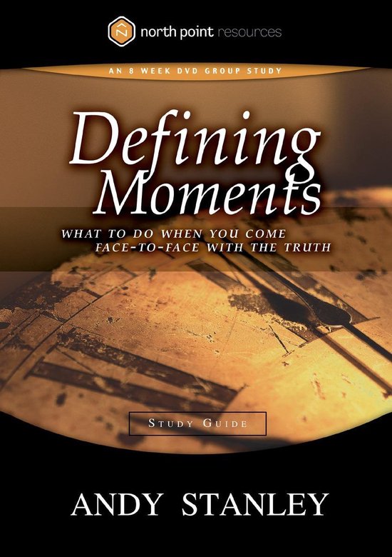 Defining Moments Study Guide, Andy Stanley | 9781590524640 | Boeken | bol.com