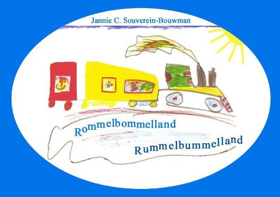 Rommelbommelland, Jannie C. Souverein-Bouwman | 9789080850415 | Boeken ...
