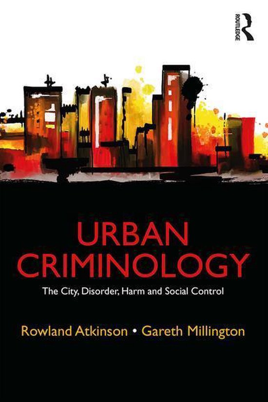 Urban Criminology (ebook), Rowland Atkinson | 9781134708703 | Boeken | bol