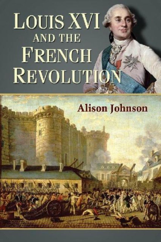 Louis Xvi And The French Revolution | 9780786473557 | Alison Johnson ...