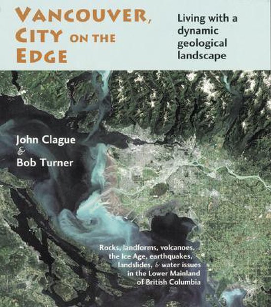 Vancouver, City on the Edge, John J Clague | 9780969760146 | Boeken ...