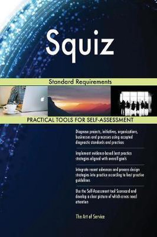 Squiz Standard Requirements | 9780655410553 | Gerardus Blokdyk | Boeken ...