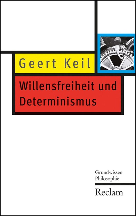 Willensfreiheit und Determinismus (ebook), Geert Keil | 9783159601144 ...