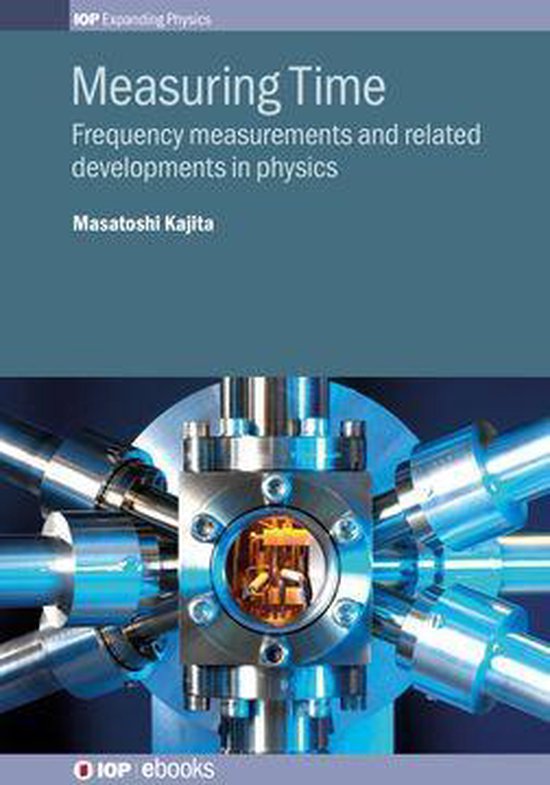 Measuring Time (ebook), Masatoshi Kajita | 9780750321242 | Boeken | bol.com
