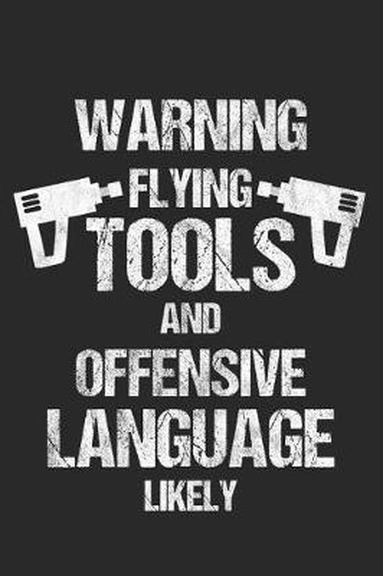Warning Flying Tools And Offensive Language Likely, Roofing Publishing ...