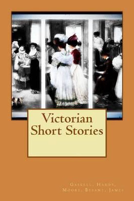 Victorian Short Stories, Hardy Moore Besant James Gaskell ...