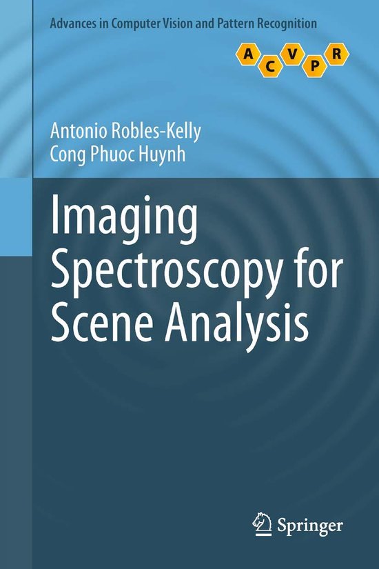 Advances in Computer Vision and Pattern Recognition - Imaging Spectroscopy for Scene... | bol.com