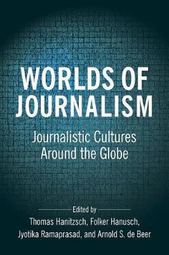 Worlds of Journalism Journalistic Cultures Around the Globe Reuters ...