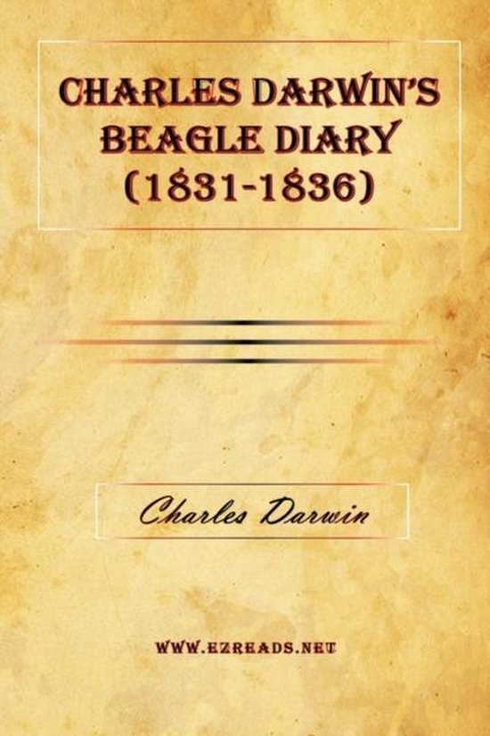 Charles Darwin's Beagle Diary (1831-1836) | 9781615340545 | Professor ...