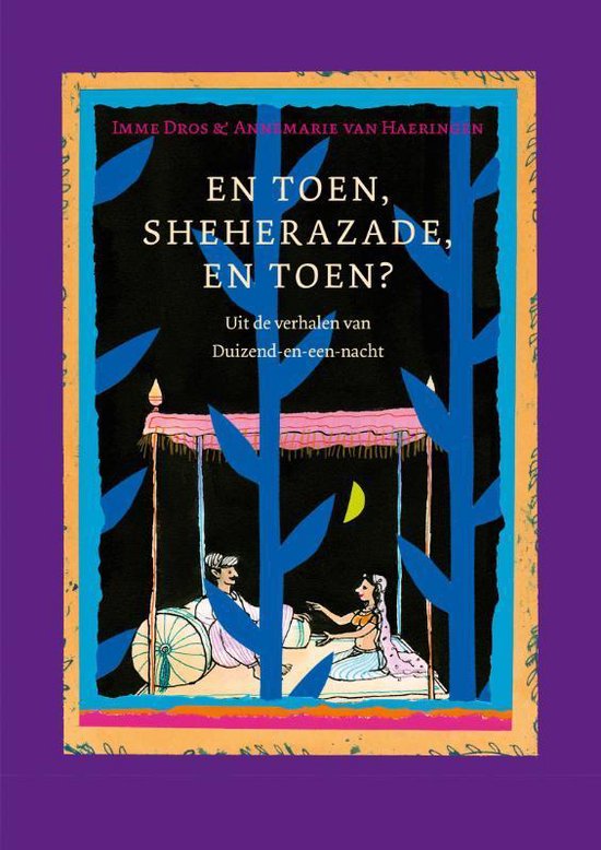 En toen, Sheherazade, en toen? - Sprookjesachtige klassieker door Imme ...