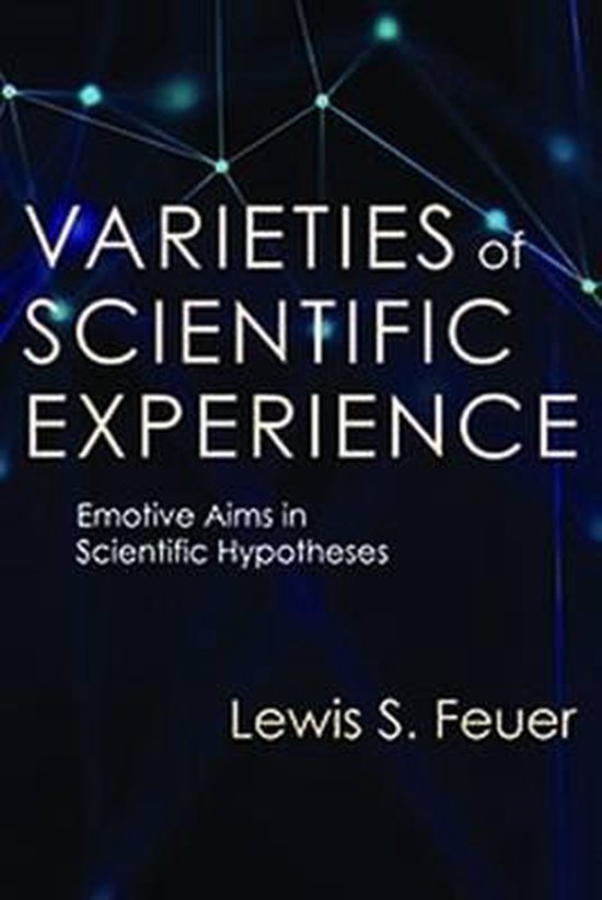 Varieties of Scientific Experience | 9781412865296 | Lewis S. Feuer ...