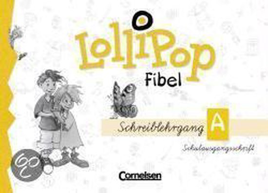 Lollipop Fibel A. Schreiblehrgang. Schulausgangsschrift | 9783464613030 ...