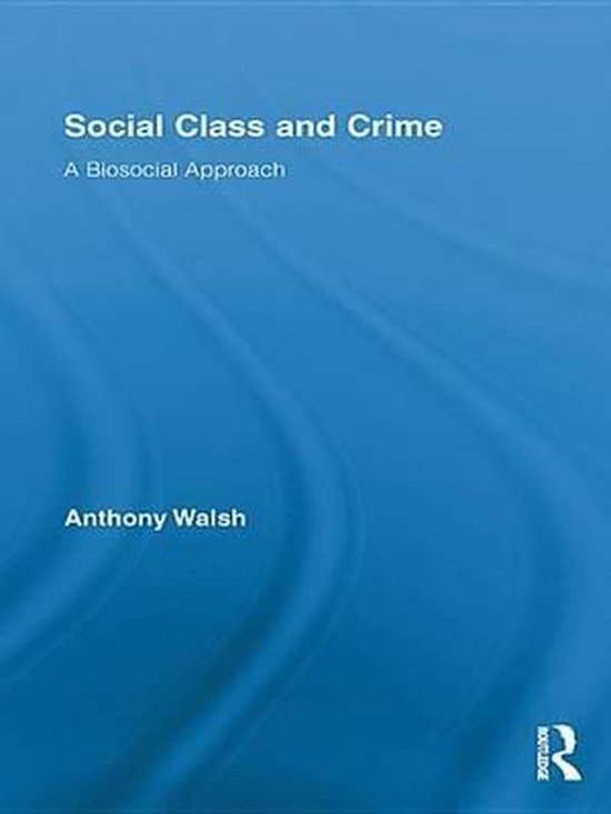 Social Class and Crime (ebook), Anthony Walsh | 9781136918759 | Boeken ...