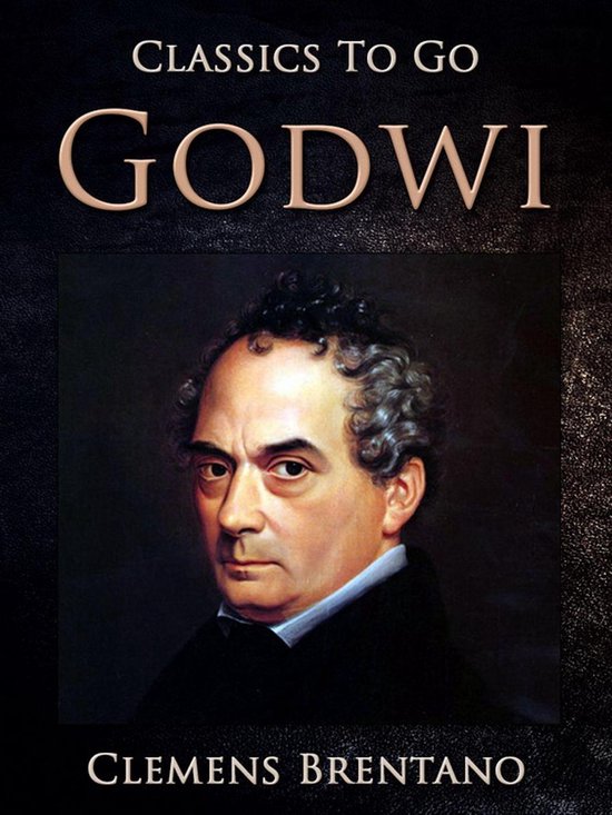 Godwi (ebook), Clemens Brentano | 9783958643680 | Boeken | bol.com
