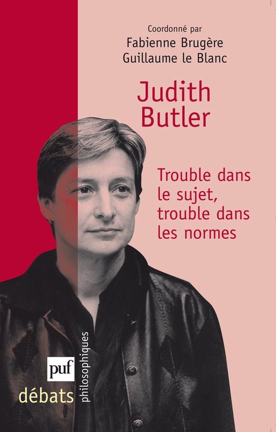 Judith Butler. Trouble dans le sujet, trouble dans les normes (ebook ...