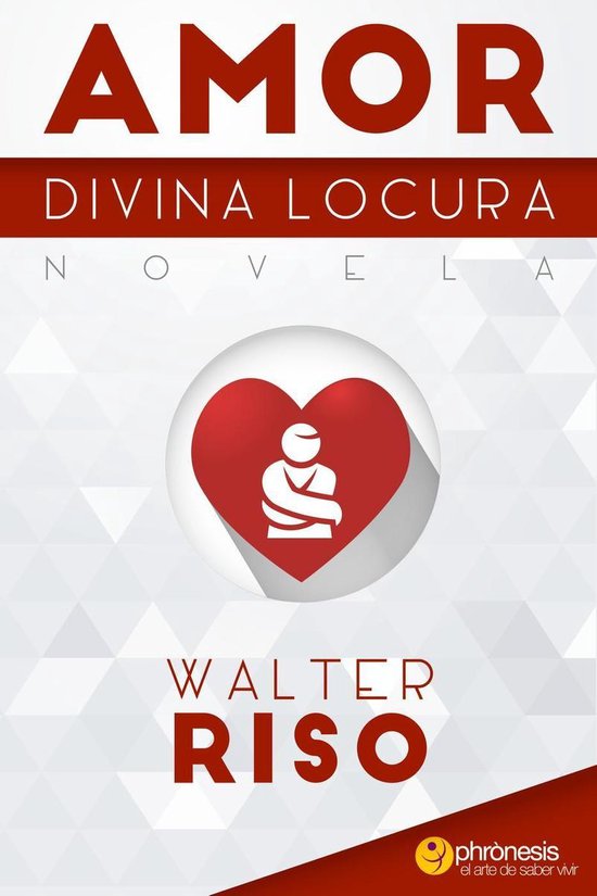 Libros Walter Riso 7 - Amor, divina locura (ebook), Walter Riso ...