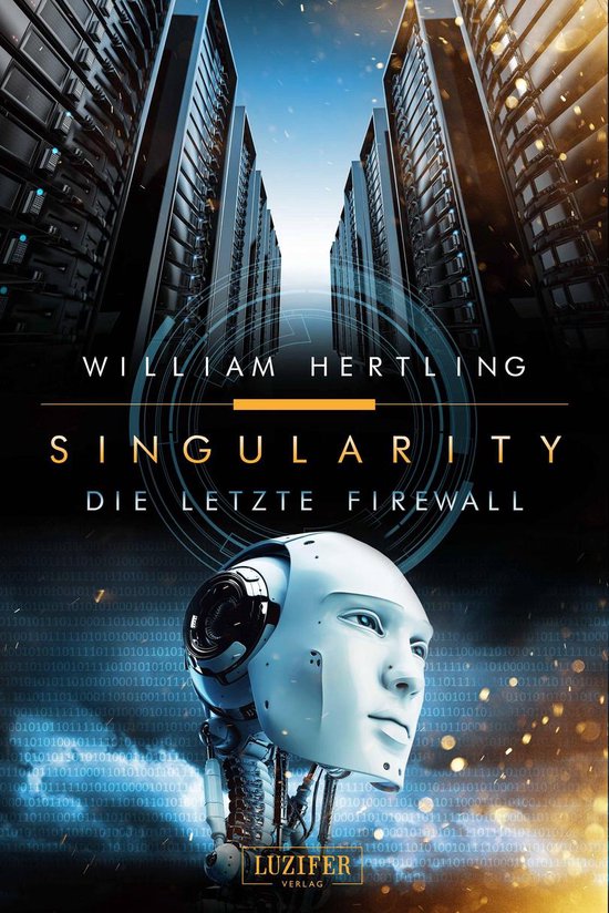 Singularity 3 - DIE LETZTE FIREWALL (ebook), William Hertling ...