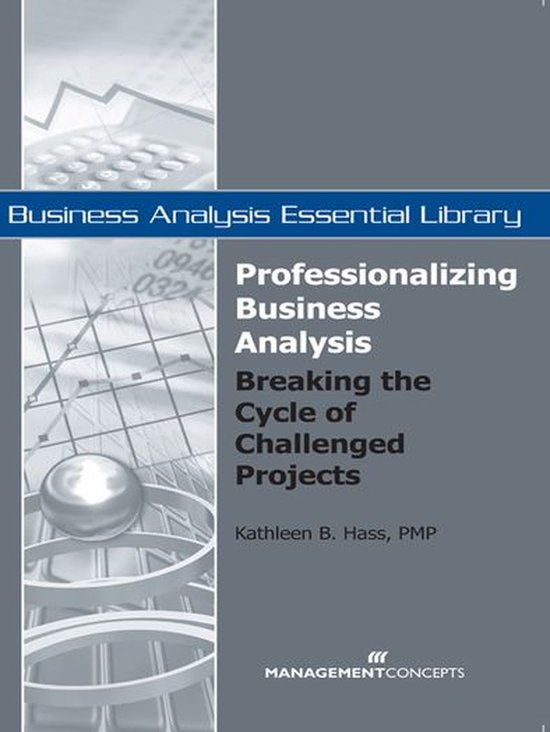 Professionalizing Business Analysis (ebook), Kathleen B Hass ...
