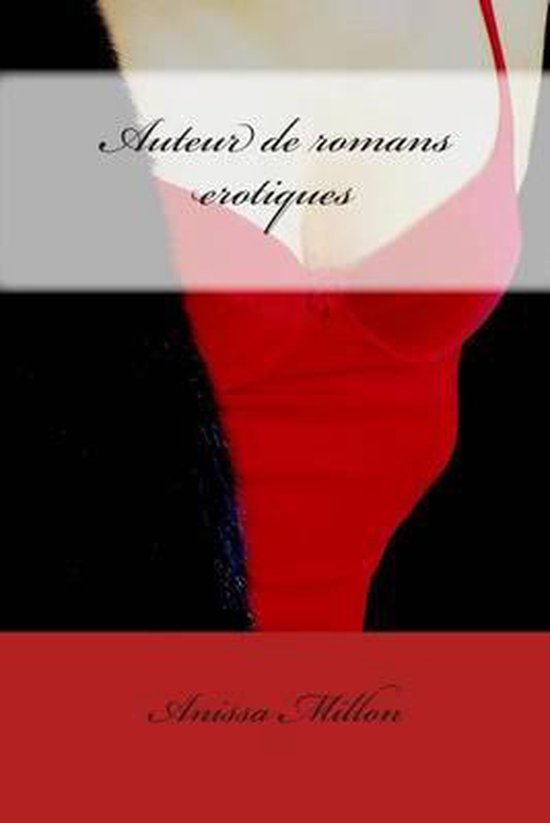 Auteur de Romans Erotiques, Anissa Millon | 9781495917882 | Boeken | bol.com