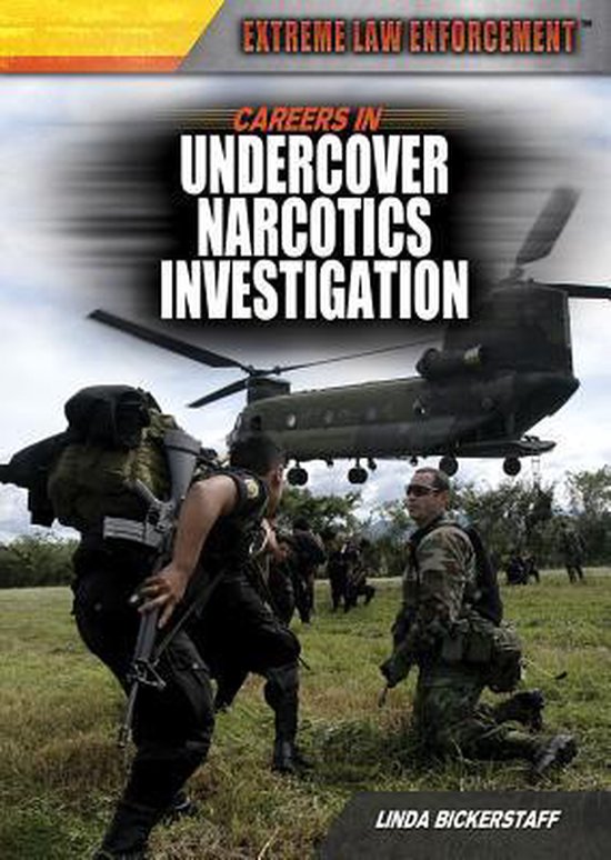 Extreme Law Enforcement- Careers in Undercover Narcotics Investigation ...