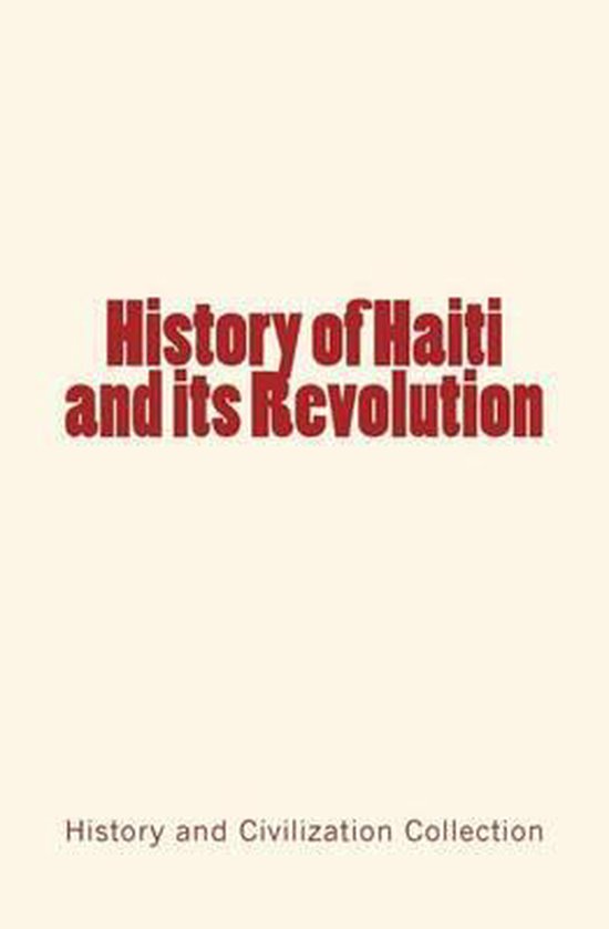 History of Haiti and Its Revolution, Collection | 9782366593327 ...