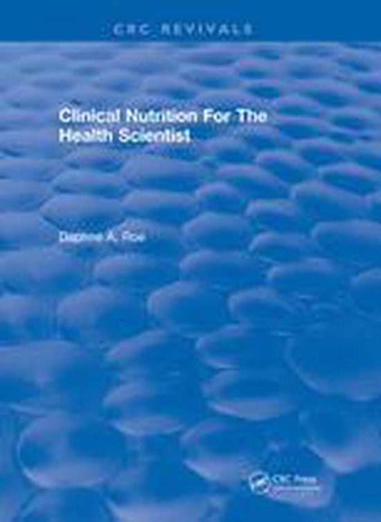 CRC Press Revivals - Clinical Nutrition For The Health Scientist (ebook), Daphne A.... | bol.com