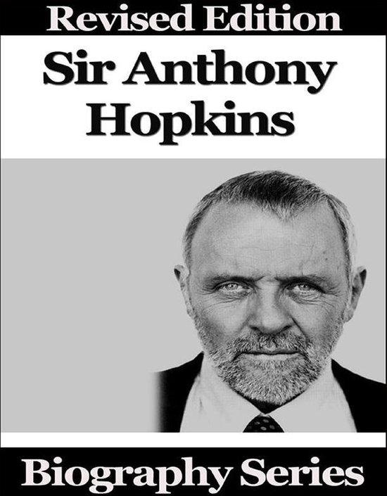 Sir Anthony Hopkins - Biography Series (ebook), Matt Green ...