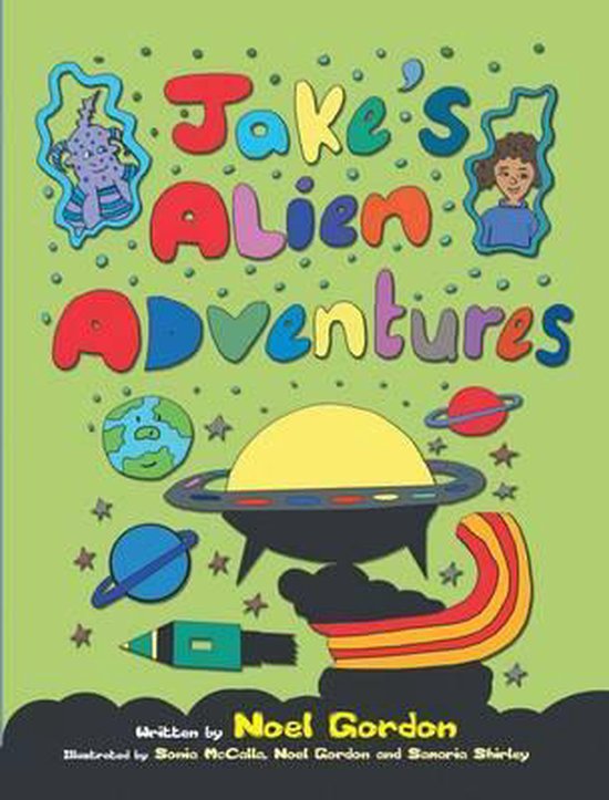 Jake's Alien Adventures, Noel Gordon | 9780992665500 | Boeken | bol.com