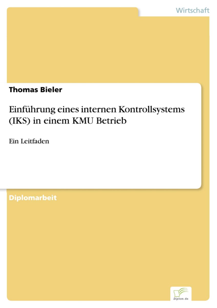 Einführung eines internen Kontrollsystems (IKS) in einem KMU Betrieb ...