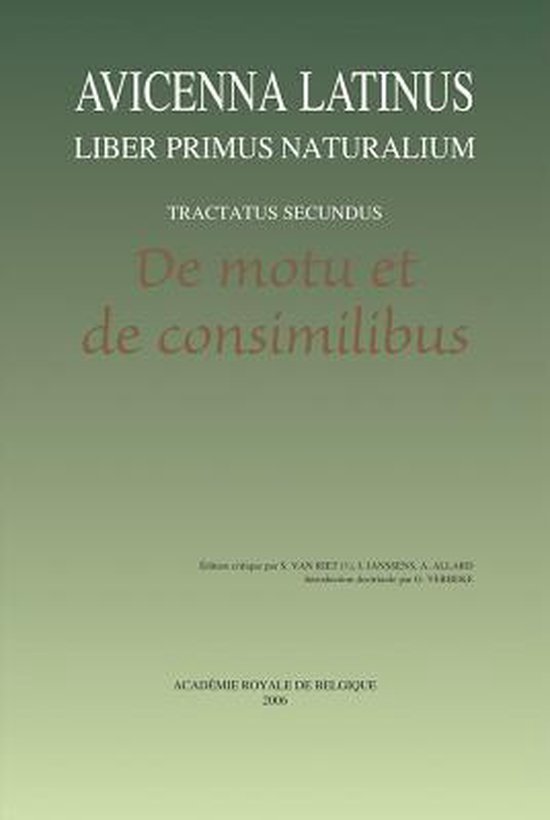 Avicenna Latinus. Liber Primus Naturalium. Tractatus Secundus. De Motu ...
