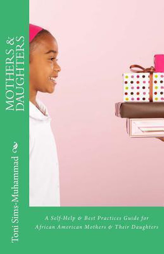 Mothers & Daughters, Dr Toni Sims-Muhammad | 9780985759223 | Boeken ...