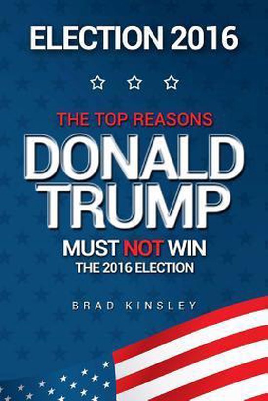 Election 2016 | 9781535292368 | Brad Kinsley | Boeken | bol.com