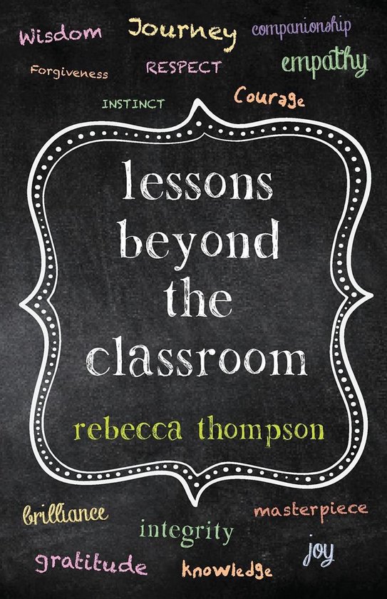 Lessons Beyond the Classroom (ebook), Rebecca Thompson | 9780998069821 ...