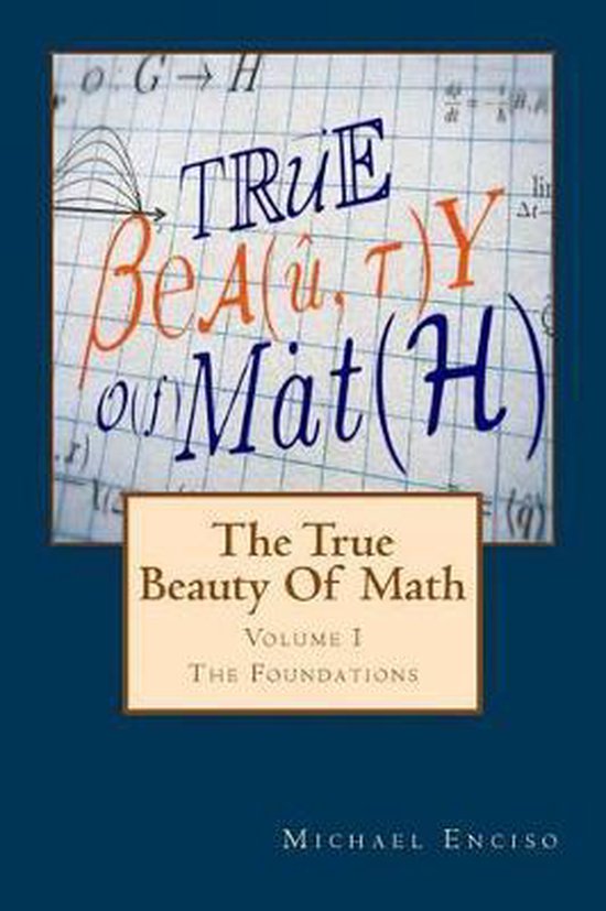 True Beauty Of Math | 9781512065916 | Michael Enciso | Boeken | bol