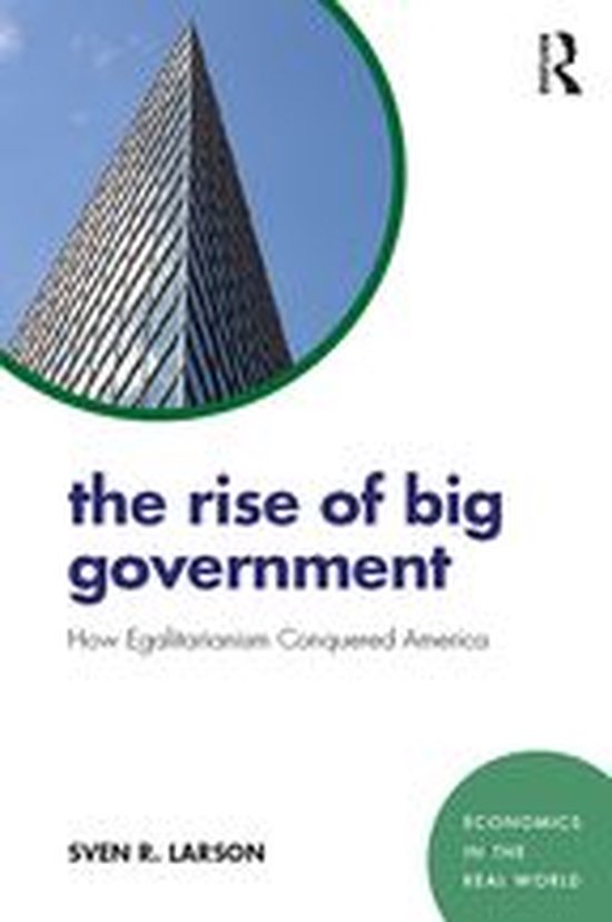 Economics in the Real World - The Rise of Big Government (ebook), Sven ...