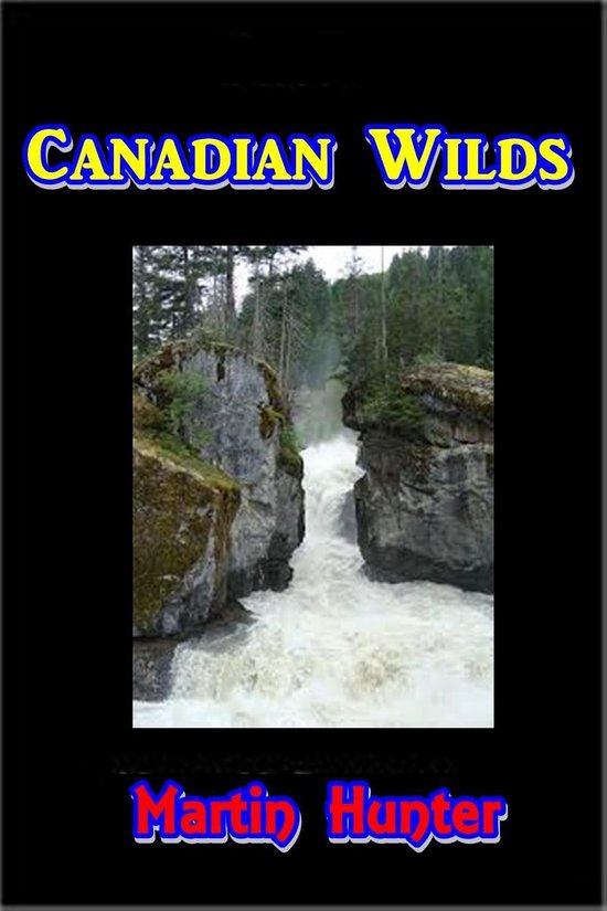 Canadian Wilds (ebook), Martin Hunter | 1230001428636 | Boeken | bol