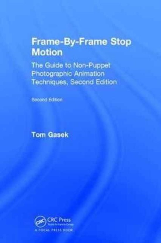 Frame-By-Frame Stop Motion, Tom Gasek | 9781138628885 | Boeken | bol