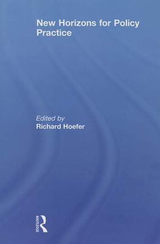 New Horizons for Policy Practice | 9780415849708 | Richard Hoefer ...