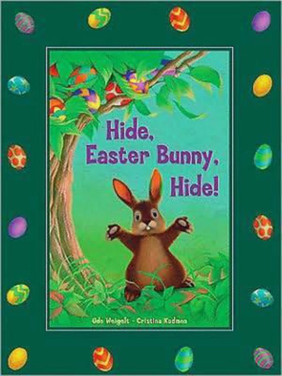 Hide Easter Bunny, Hide!, Udo Weigelt | 9780735822641 | Boeken | bol.com
