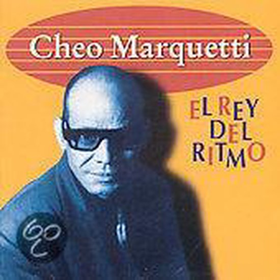 El Rey Del Ritmo, Cheo Marquetti | CD (album) | Muziek | bol