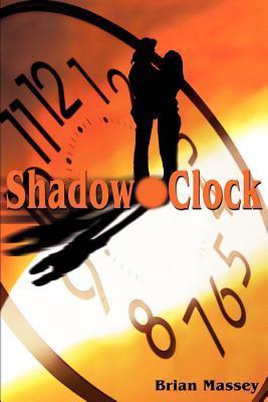 Shadow Clock, Brian A Massey | 9780595221486 | Boeken | bol