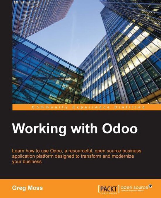 Working with Odoo (ebook), Greg Moss | 9781784397920 | Boeken | bol
