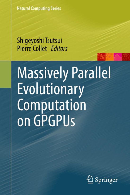 Natural Computing Series - Massively Parallel Evolutionary Computation ... Natural Computing Series - Massively Parallel Evolutionary Computation ...