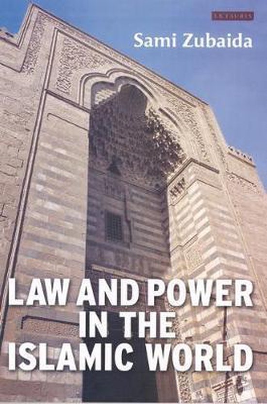 Law & Power In The Islamic World | 9781850439349 | Sami Zubaida | Boeken | bol.com