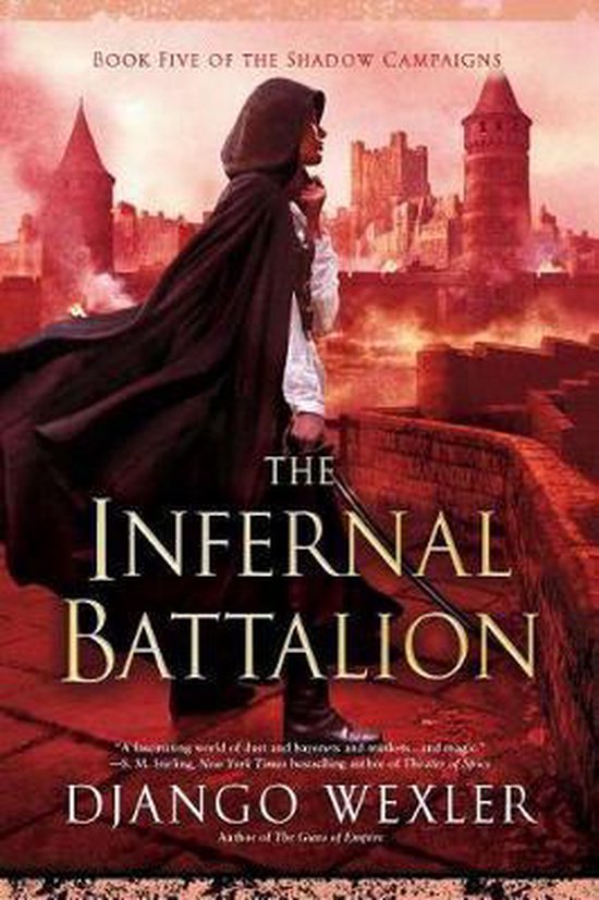 The Shadow Campaigns-The Infernal Battalion, Django Wexler ...