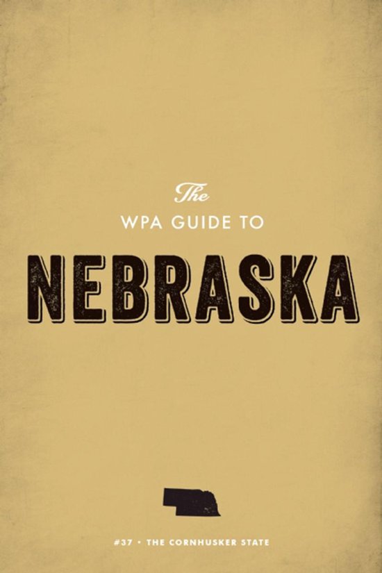 The WPA Guide to Nebraska (ebook), Federal Writers' Project ...