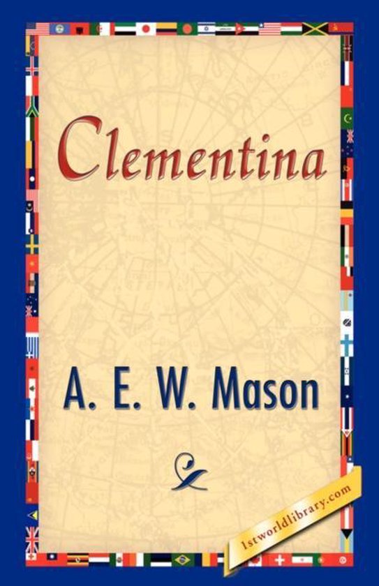 Clementina, A E W Mason | 9781421897011 | Boeken | bol.com