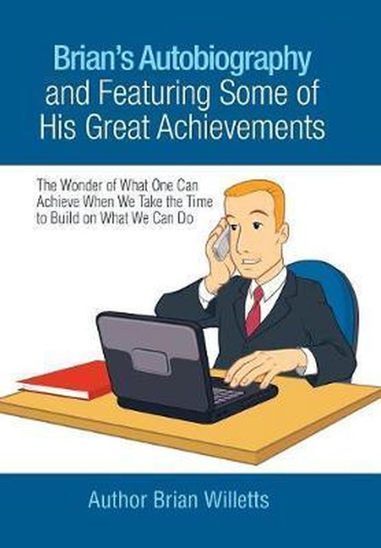 Brian's Autobiography and Featuring Some of His Great Achievements ...